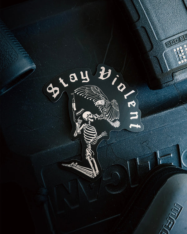Stay Violent | Vinyl Sticker